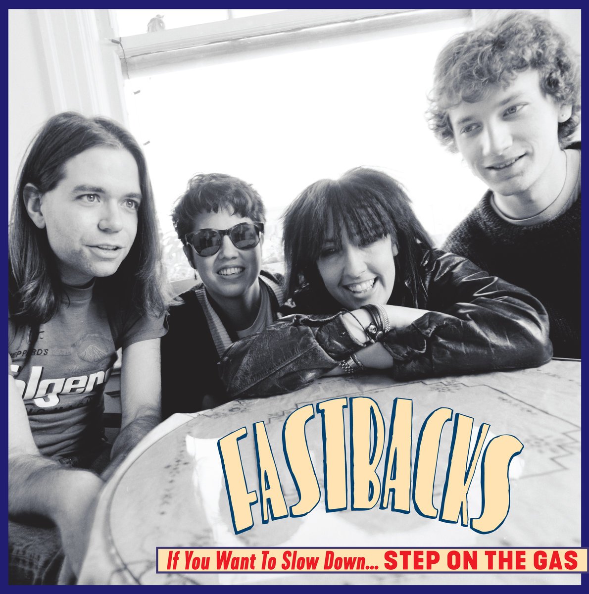 Fastbacks - If You Want To Slow Down, Step On The Gas - Sub Pop ...